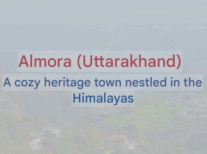 Almora Travel Guide – History, Attractions, Food & How to Reach - Lots ...