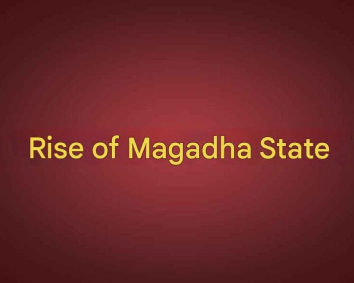 Rise of Magadha State: Historical Events and Impacts